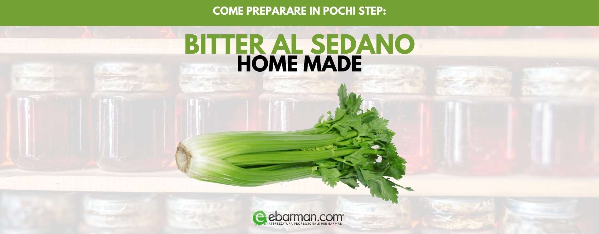 Come realizzare un Celery Bitter homemade | eBarman Blog
